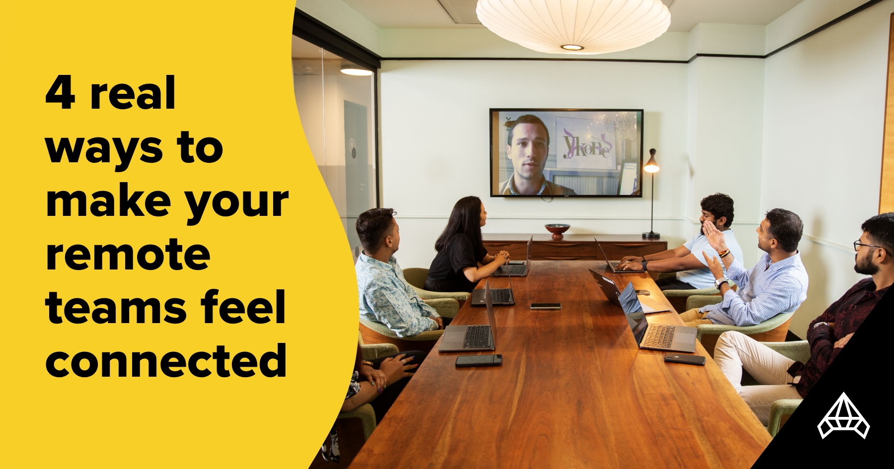 4 Real Ways To Make Your Remote Teams Connected