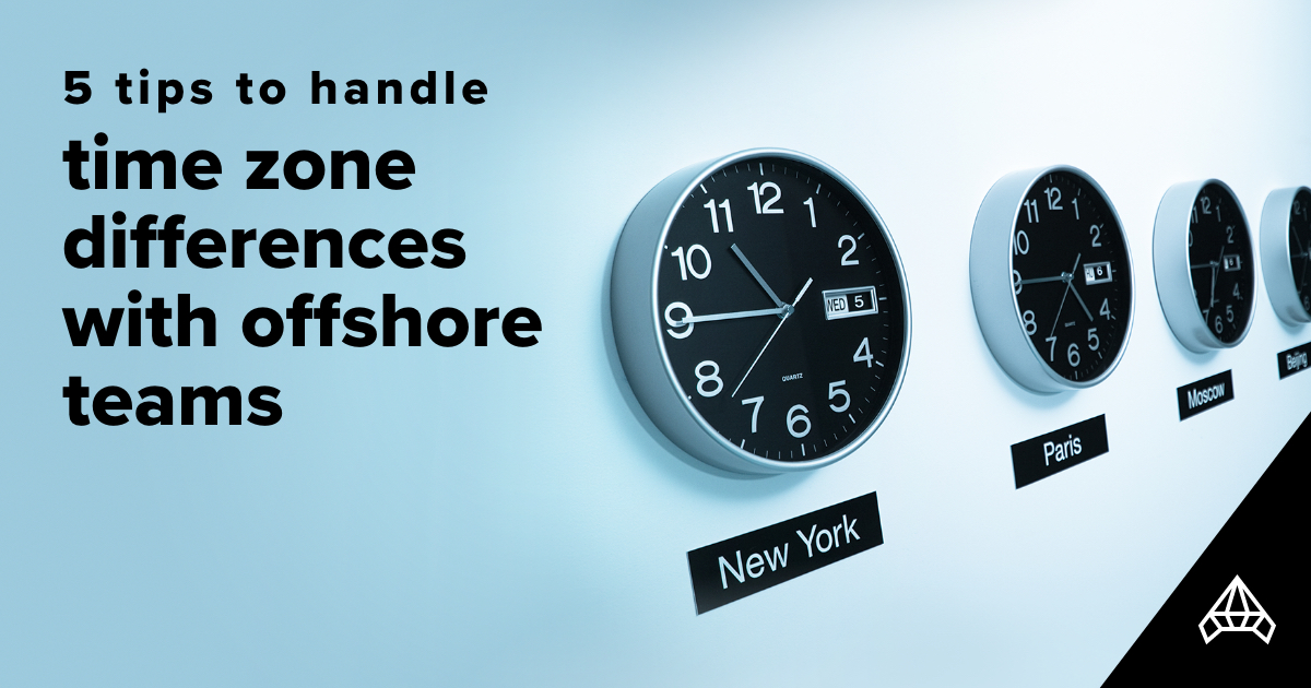 5 Tips to Handle Time Zone Differences with Offshore Teams
