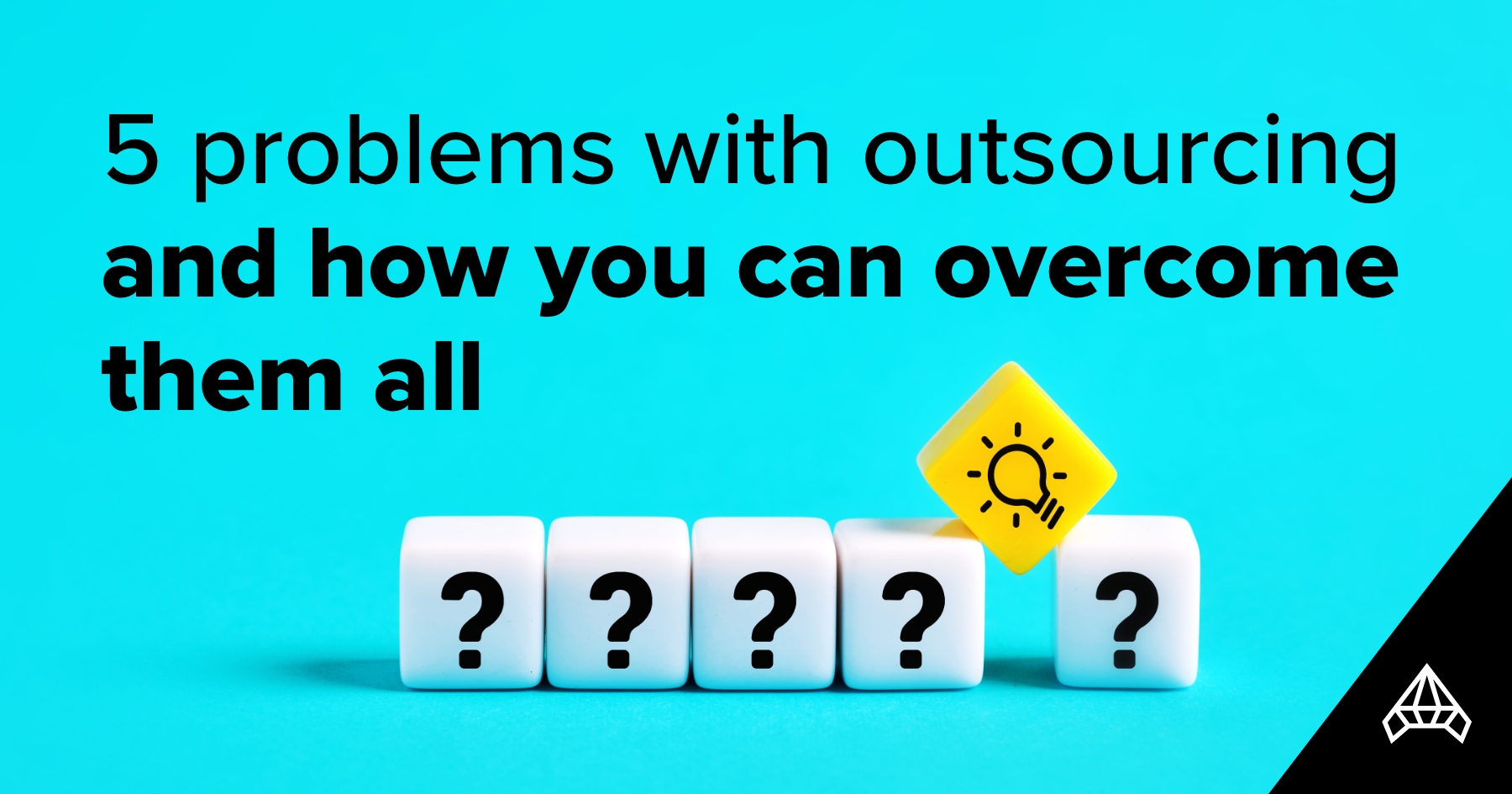 Top 5 Problems With Outsourcing and How to Solve Them