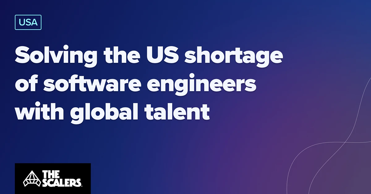 Solving the US Shortage of Software Engineers With Global Talent