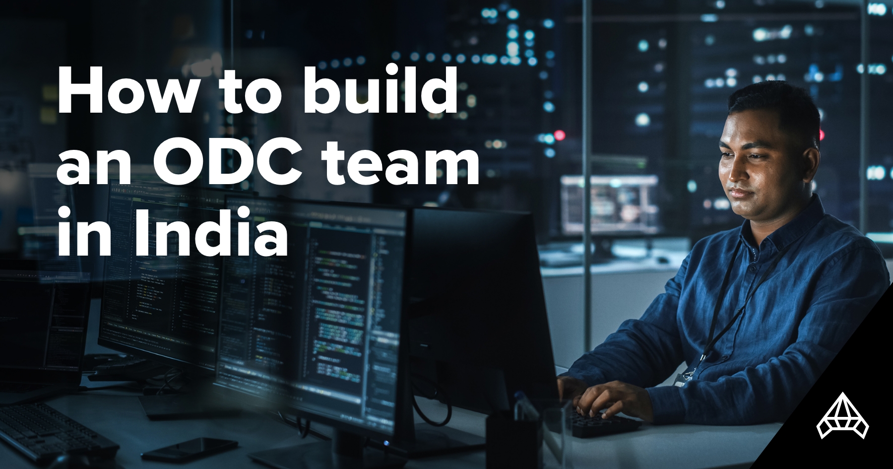 Guide to Setting up an ODC Team in India