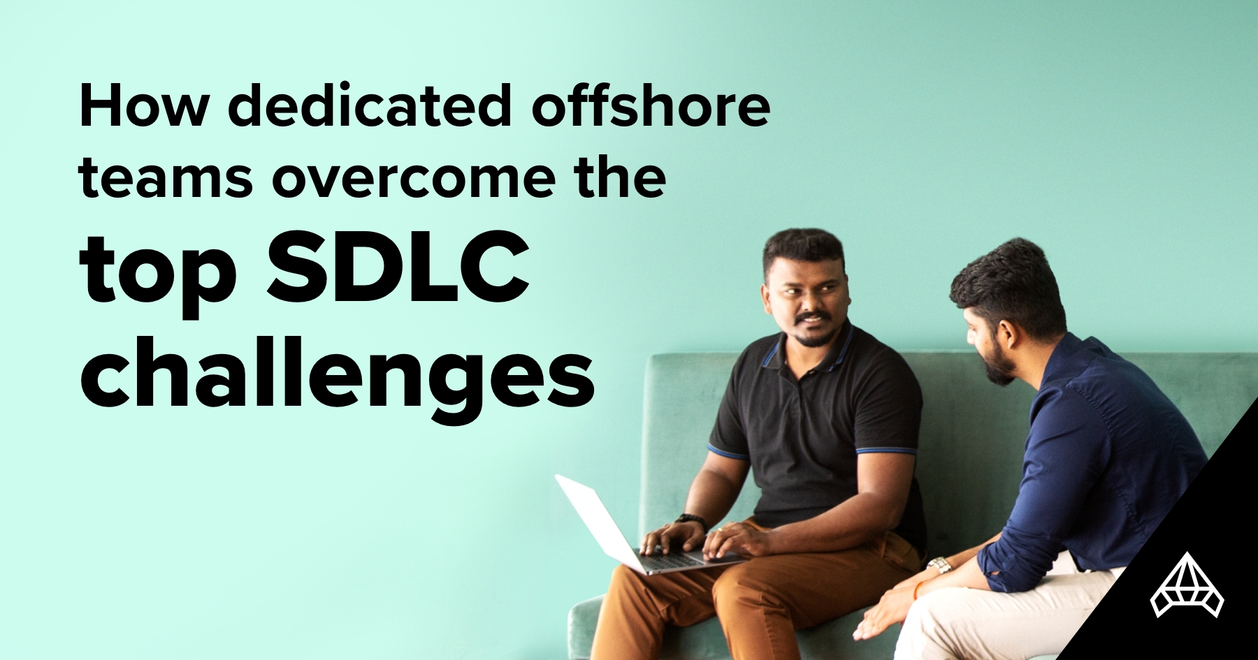 How Dedicated Offshore Teams Overcome The Top Sdlc Challenges