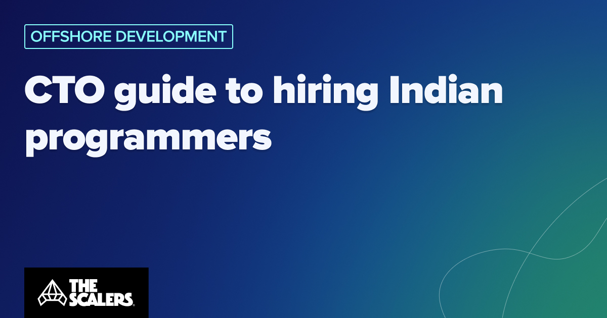 Hire Indian Programmers: Top 2% of Talent for Your Team