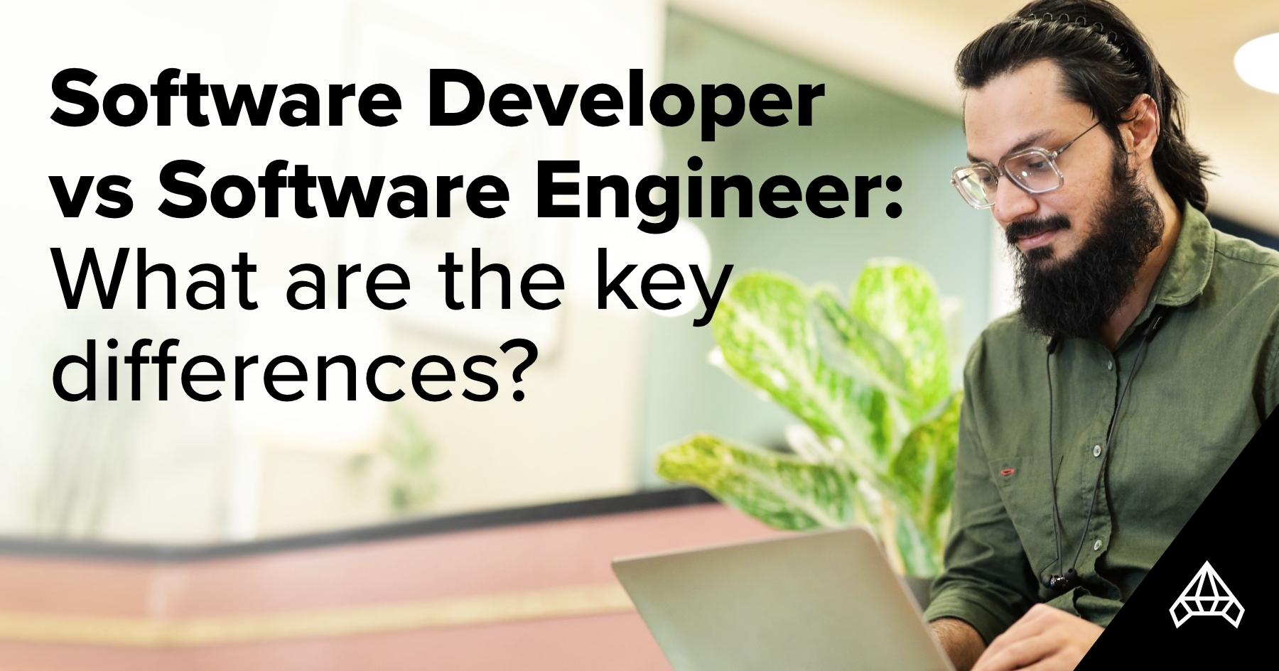 Software Developer vs Software Engineer: Key Differences